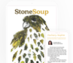 Stone Soup – 100% written and illustrated by kids ages 6-13
