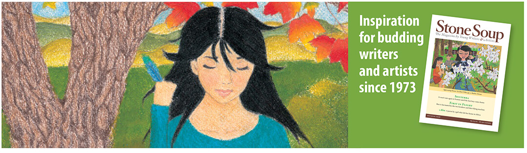 Stone Soup — Stories, Poems, and Art by Kids